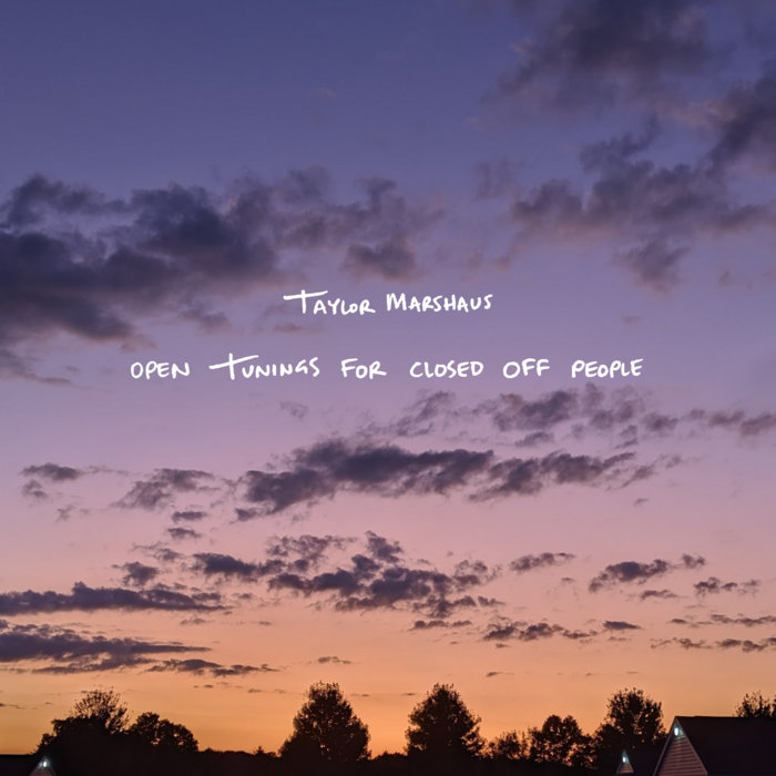 Open Tunings For Closed Off People EP | Taylor Marshaus