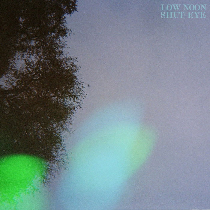 Shut-Eye | Low Noon