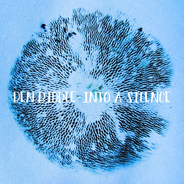 Into A Silence | Ben Riddle