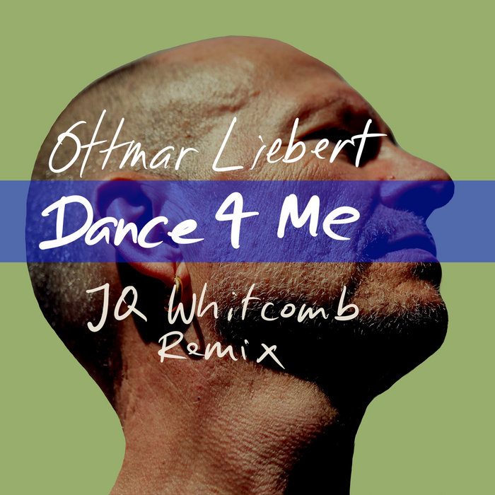 Dance 4 Me - JQ Whitcomb Remix | Ottmar Liebert