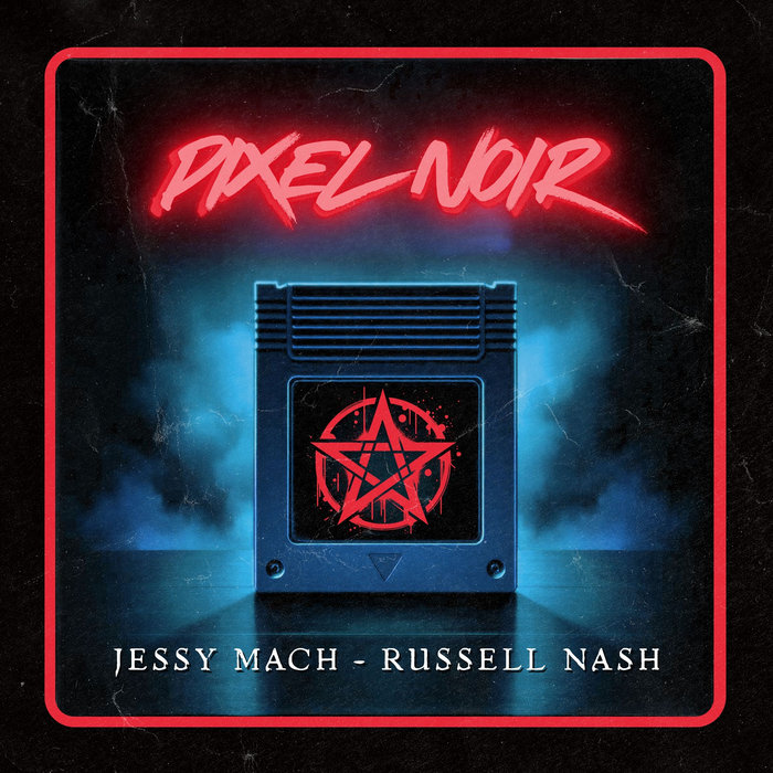Pixel Noir | Jessy Mach and Russell Nash | JESSY MACH