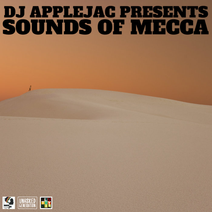 DJ Applejac Presents: Sounds Of Mecca | Applejac