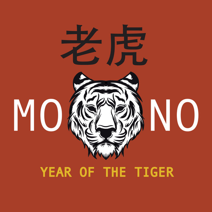 Year of the Tiger | MONO