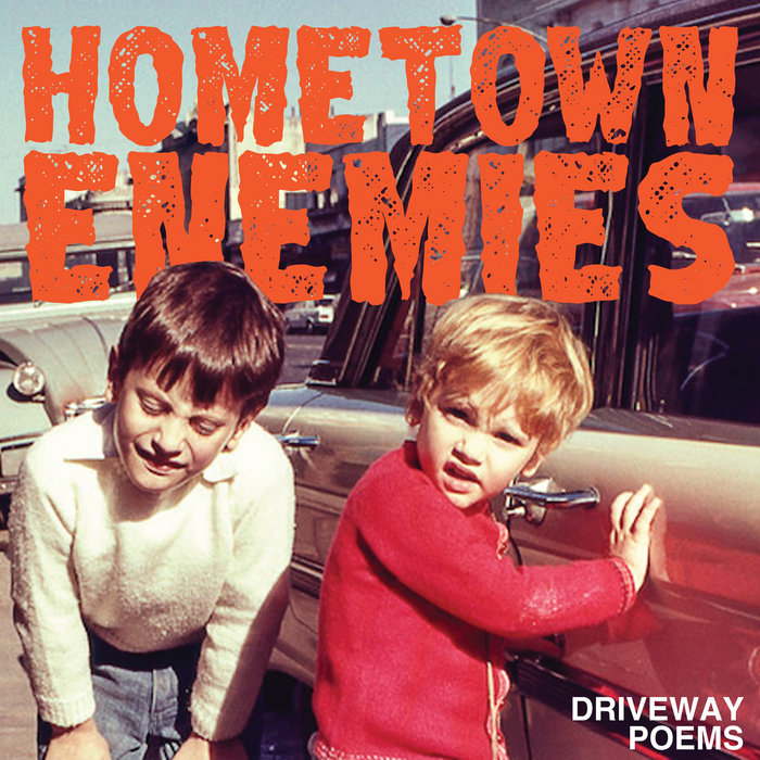 Driveway Poems | Hometown Enemies