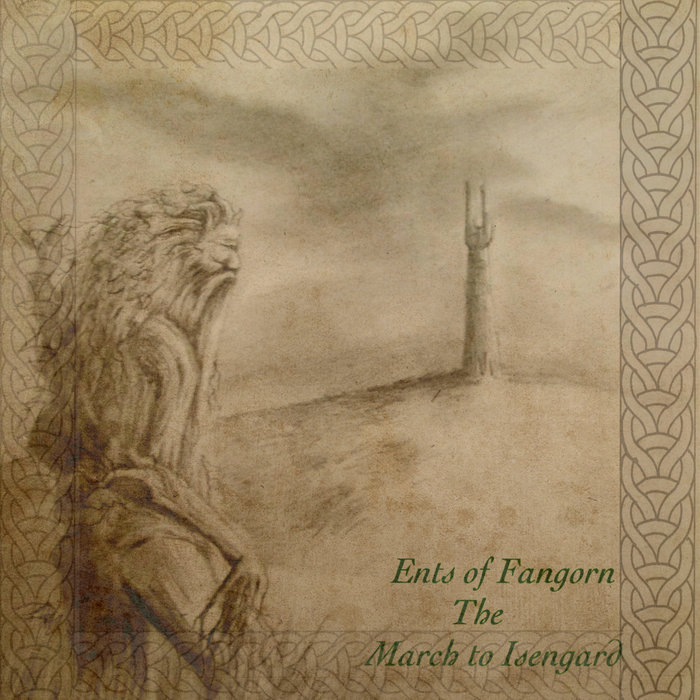 The March to Isengard | The Ents Of Fangorn | The Ents of Fangorn