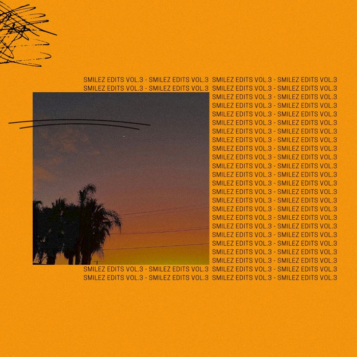 Smilez Edits Vol. 3 | SMILEZ