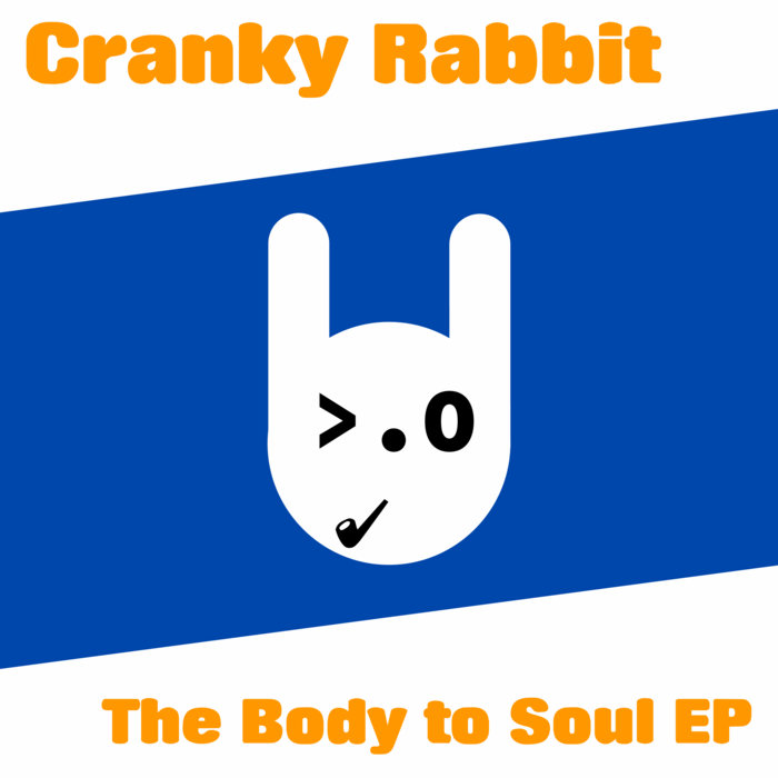The Body to Soul EP | Cranky Rabbit | Desperate Fun