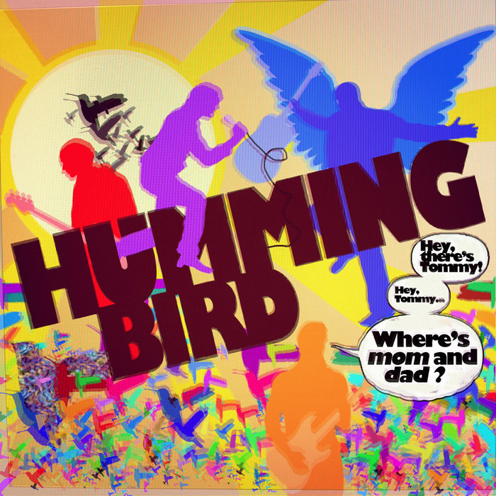 Hey, There's Tommy! Hey Tommy, Where's Mom & Dad? | Humming Bird