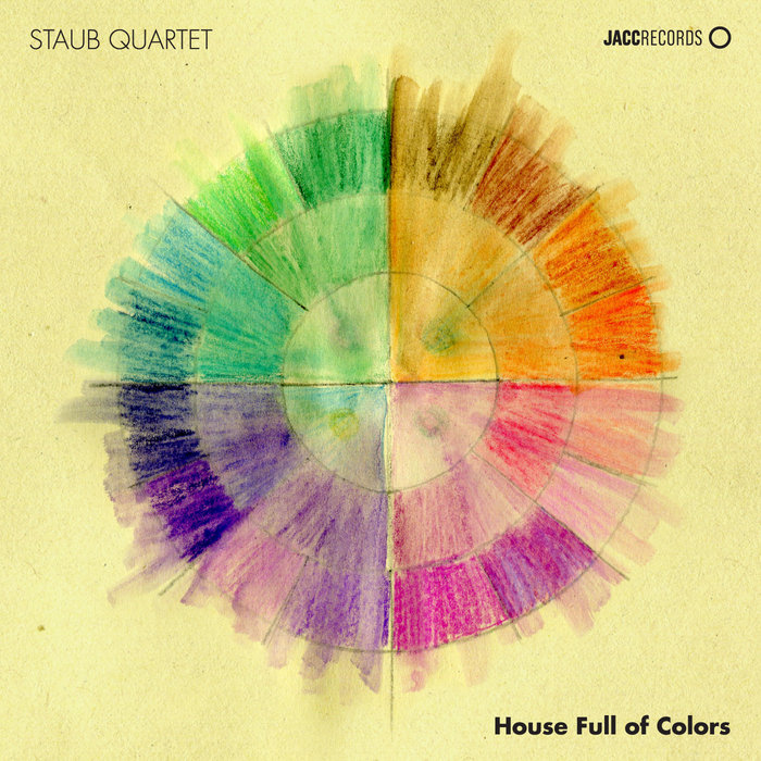 House Full of Colors | STAUB Quartet | JACC Records