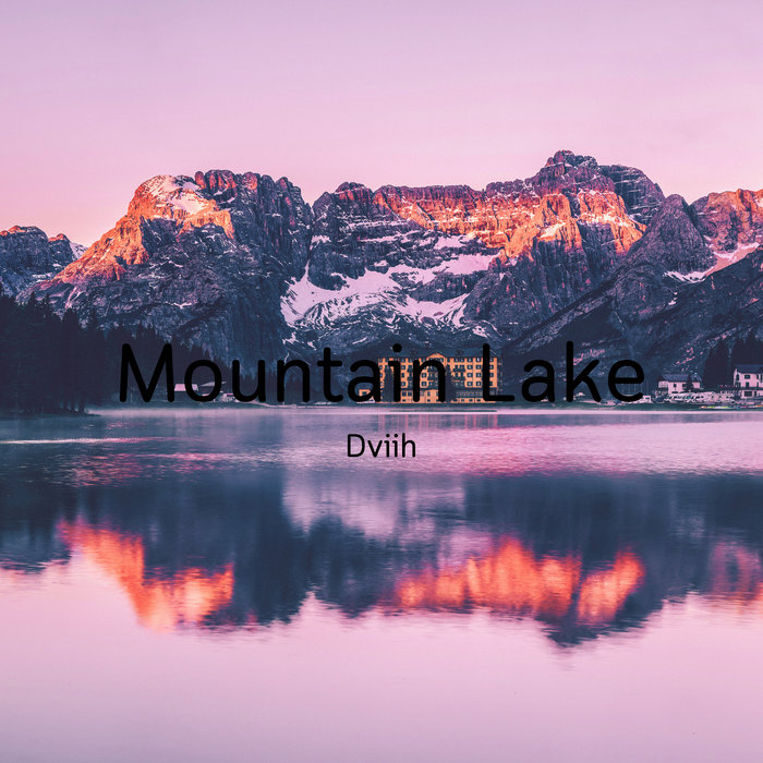 Mountain Lake | Dviih