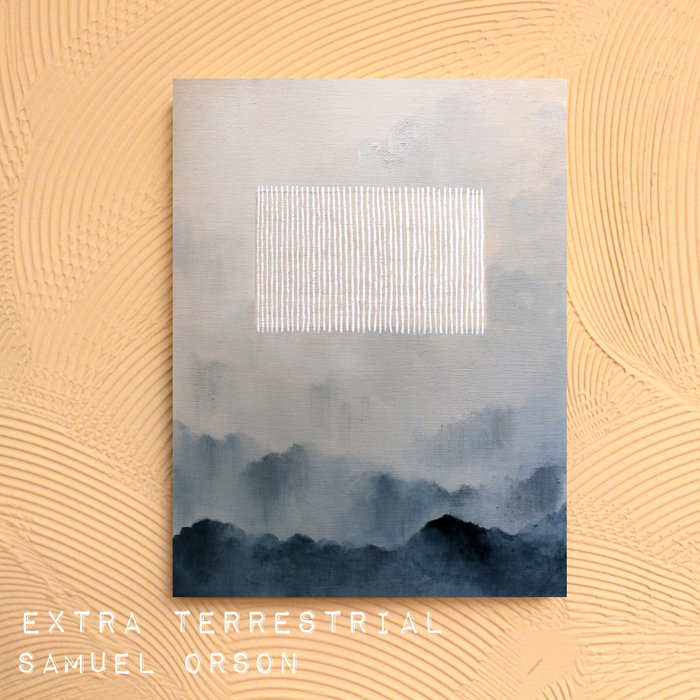 Extra Terrestrial | Samuel Orson