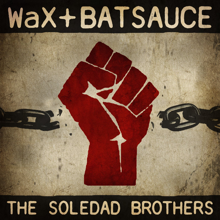 The SoleDad Brothers | Wax & BatSauce | SlaveCamp Productions