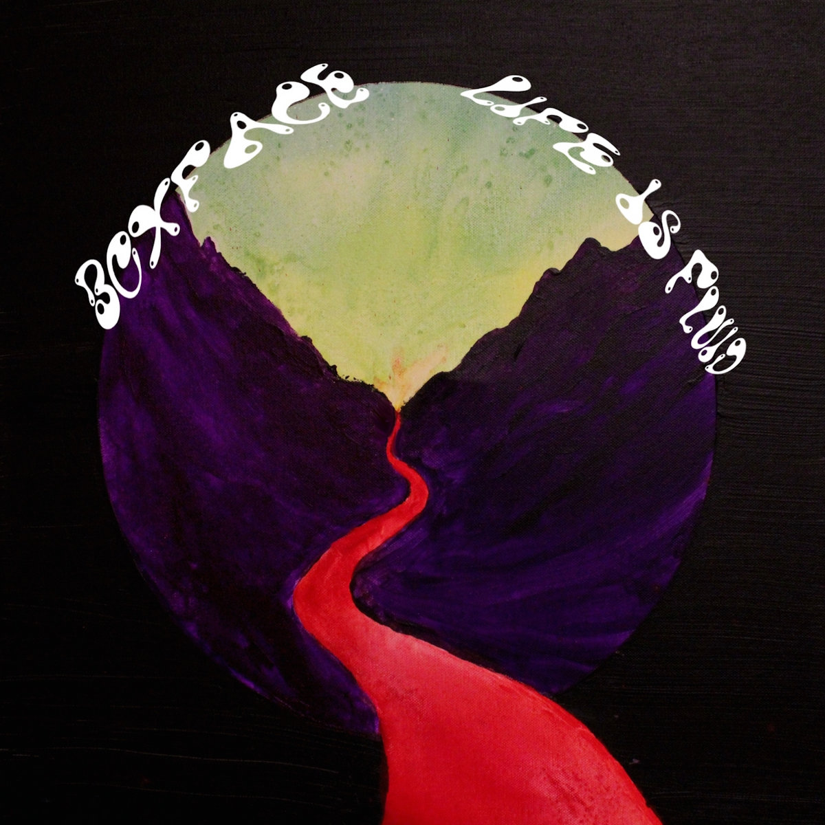 Life Is Fluid | Boxface | Off - record label