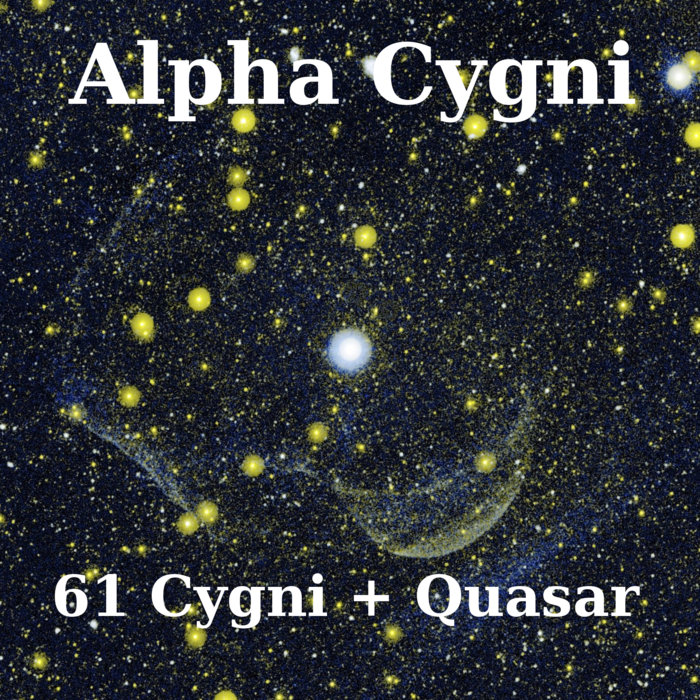 61 Cygni + Quasar | Alpha Cygni