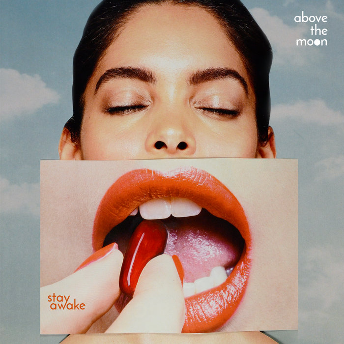 Stay Awake | Above the Moon