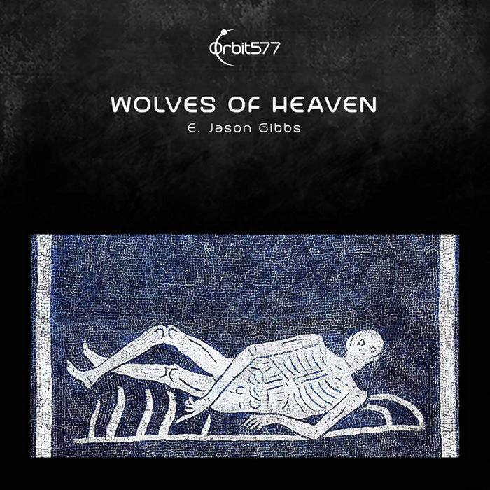 Wolves Of Heaven | E. Jason Gibbs