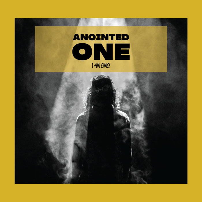 Anointed One | I Am Omo