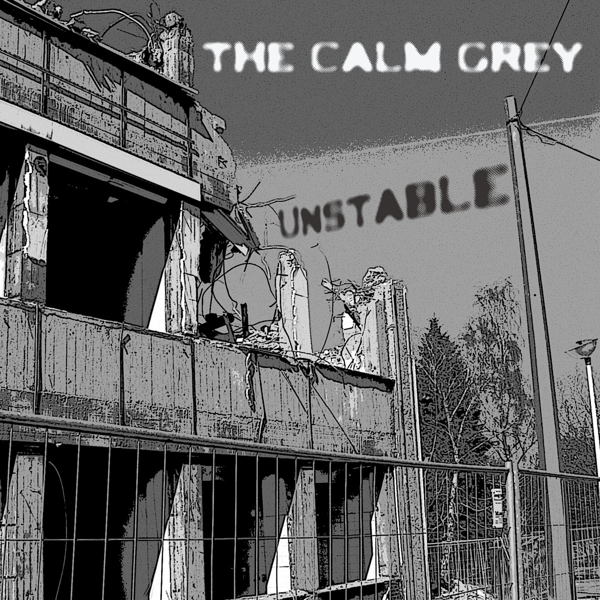 Unstable | THE CALM GREY