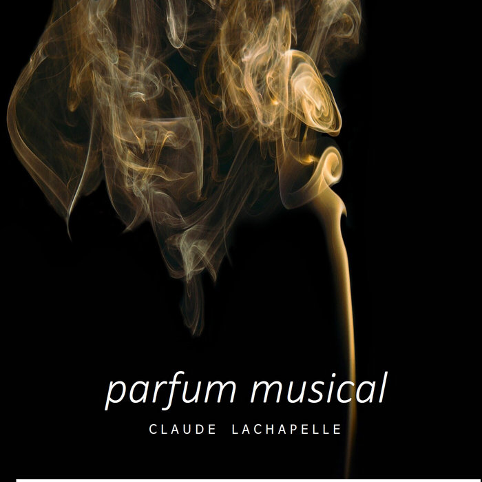 Parfum musical | Claude Lachapelle | Claudel
