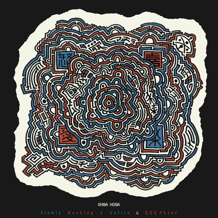 Slowly Rushing | Safire & QQQ Akane | CHILLA HOLLA