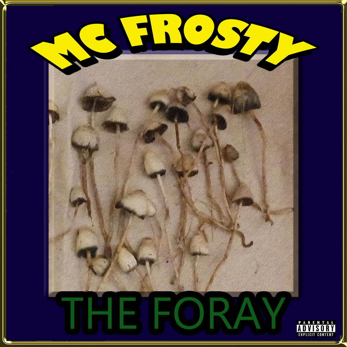 The Foray | MC Frosty