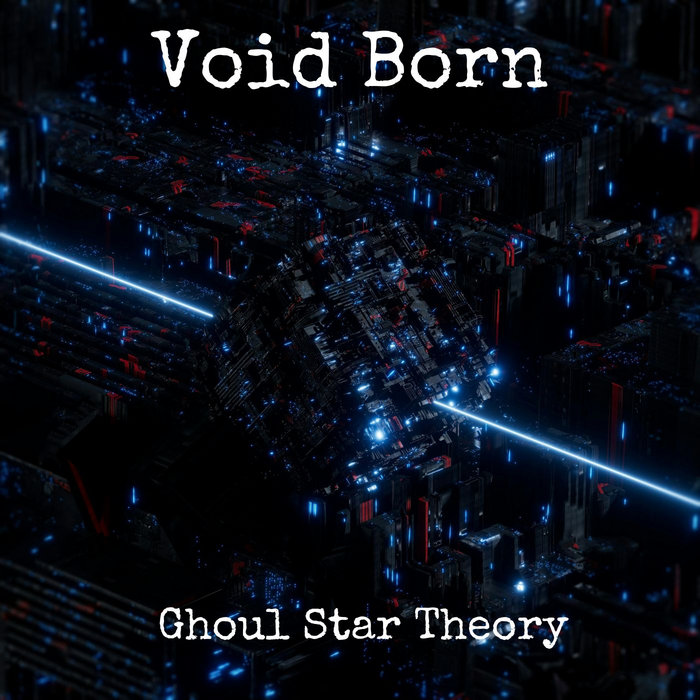 Ghoul Star Theory | Void Born