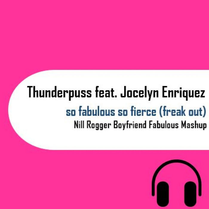 Thunderpuss Ft Jocelyn Enriques & Bruno Knauer - So Fabulous, So Fierce ...