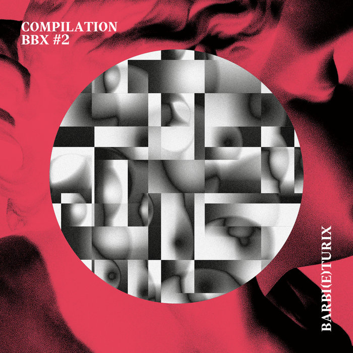 COMPILATION BARBIETURIX - BBX#2 | Compilation BBX#2, Barbieturix, Label Verticale Barbieturix ...