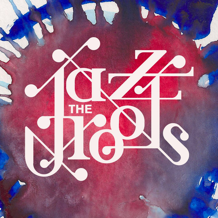 Jazz the Roots | Jazz the Roots