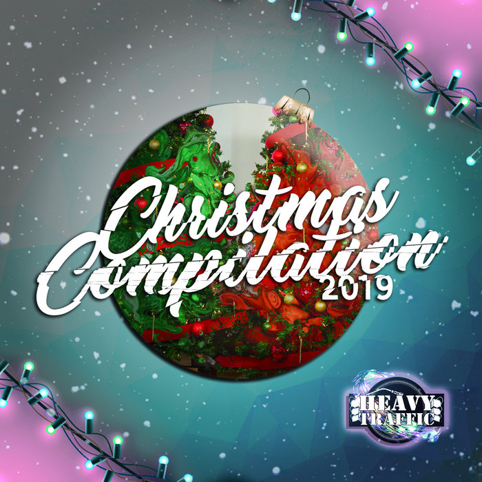 Christmas Compilation 2019 | Heavy Traffic Recordings