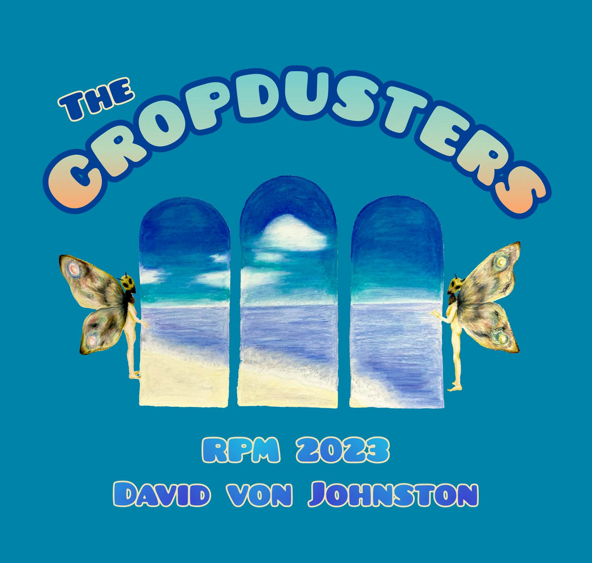 The Cropdusters: RPM 2023 | David von Johnston