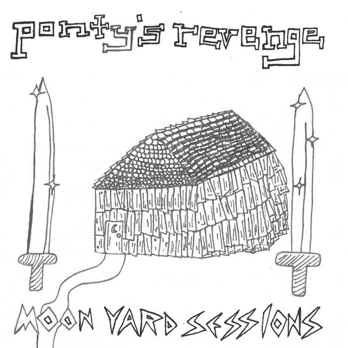 Moon Yard Sessions | Ponty's Revenge