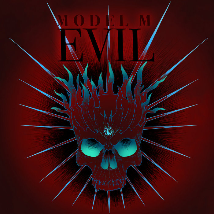 Evil | Model M
