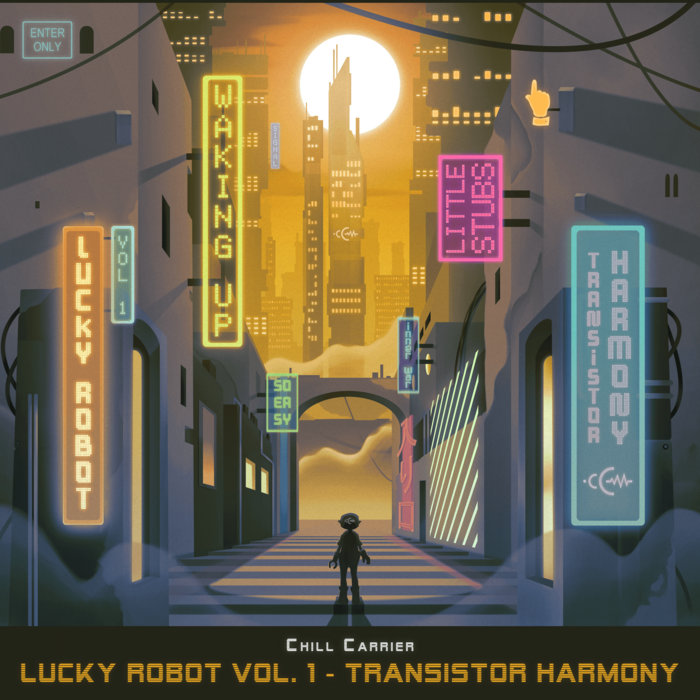 Lucky Robot Vol. 1 - Transistor Harmony | Chill Carrier