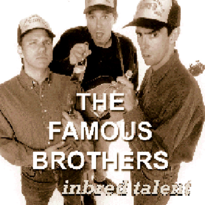 Here Come The Famous Brothers | The Famous Brothers