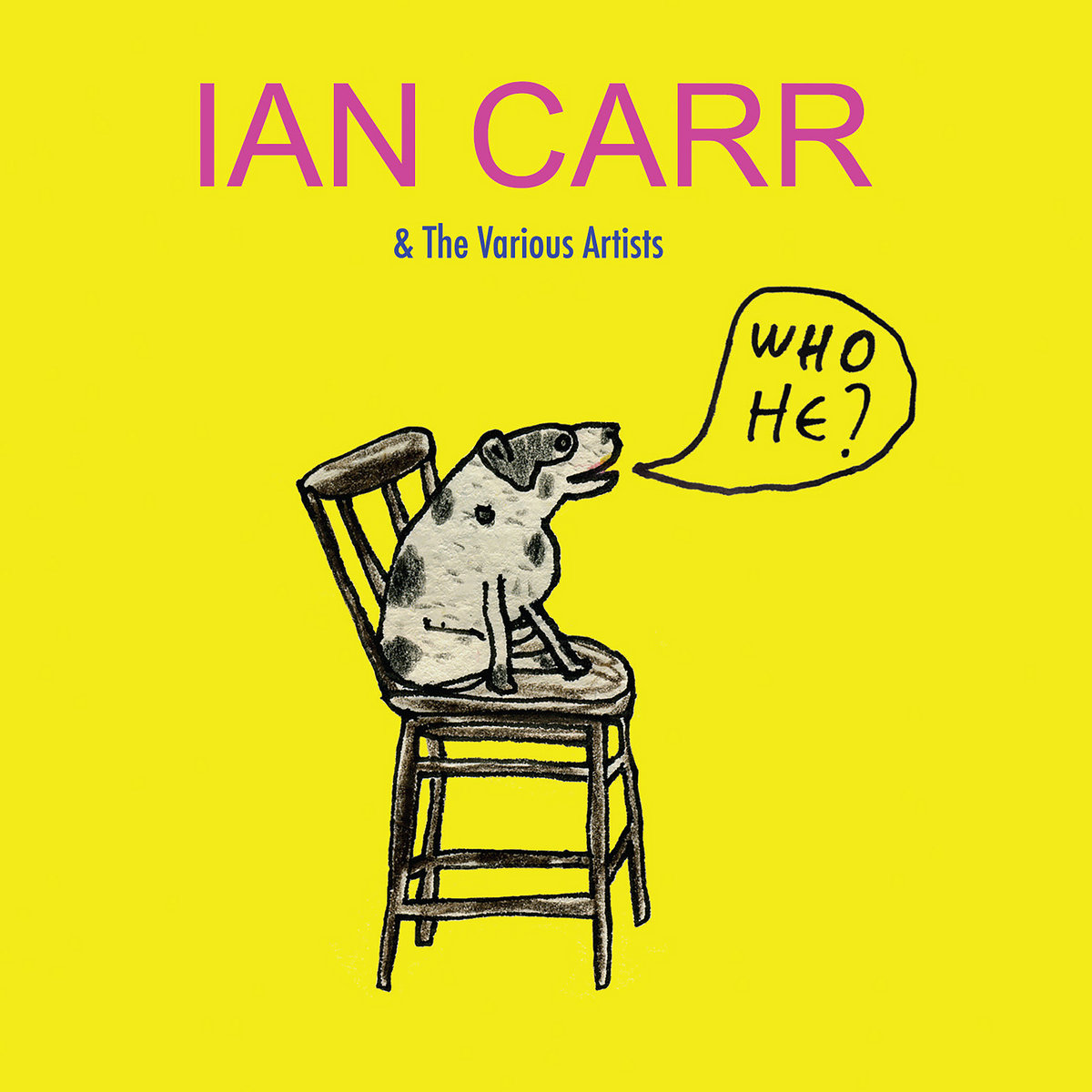Who He? | Ian Carr