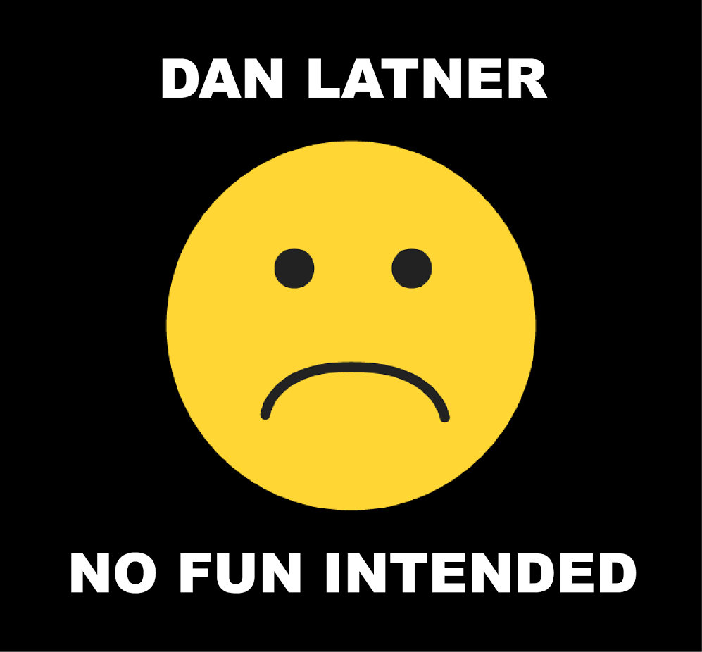 No Fun Intended | Dan Latner