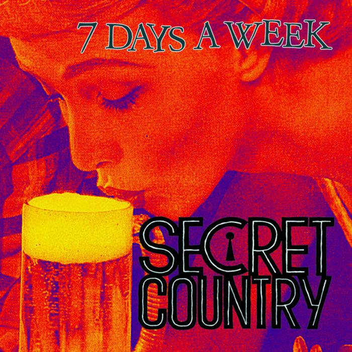7 Days A Week Secret Country 7-days-a-week-secret-country