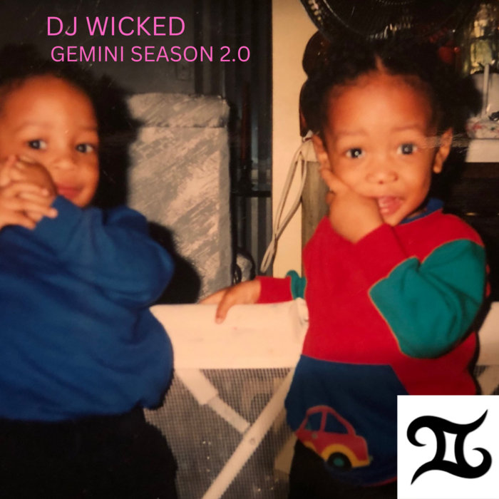 GEMINI SEASON 2.0 | DJ Wicked