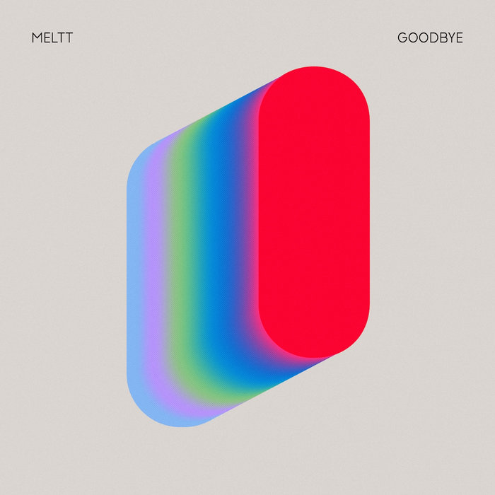 Goodbye | Meltt