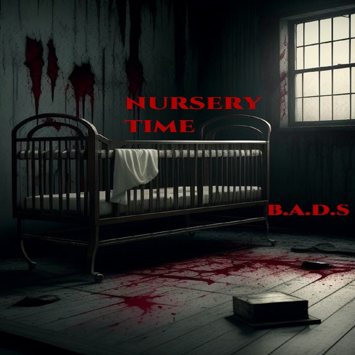 Nursery Time | B.A.D.S | B.A.D.S.