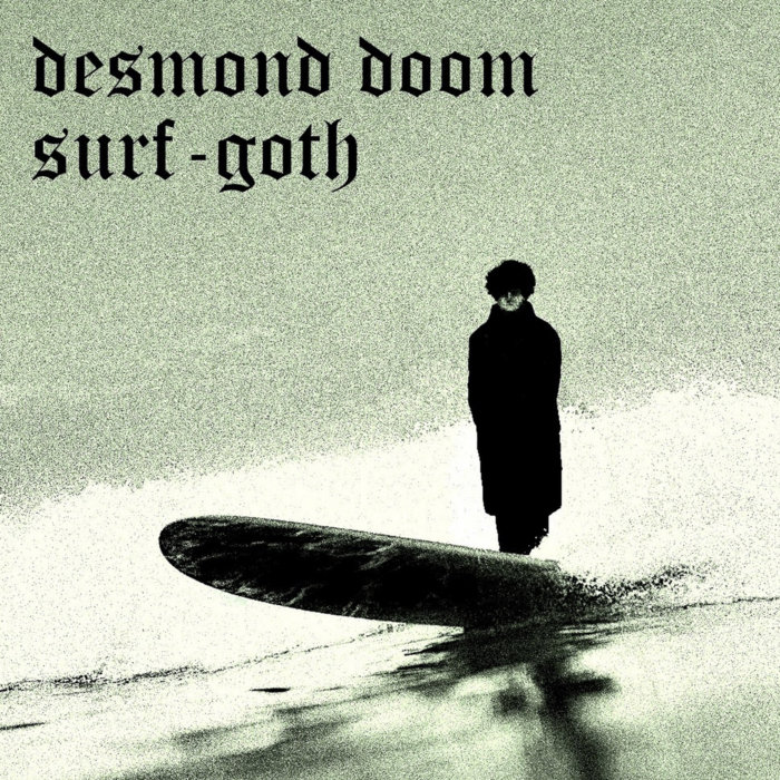 Surf-Goth EP | Desmond Doom