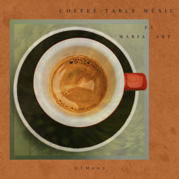 CTM meets Maria Art | Coffee Table Music