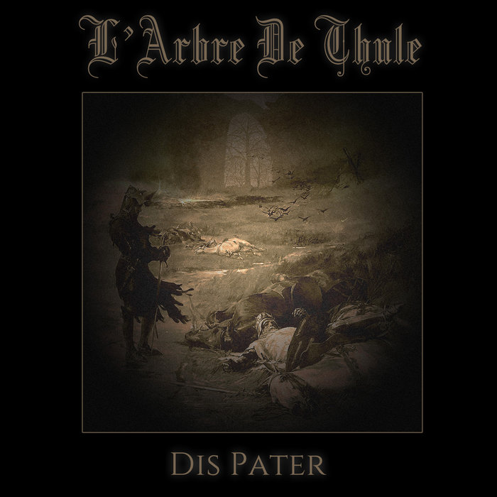 Dis Pater | L'Arbre De Thule | Cold Sword Productions