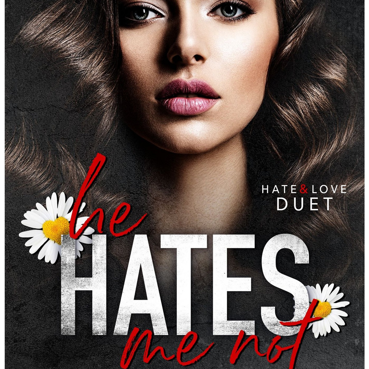 Instant Read PDF Book He Hates Me Not (Hate & Love Duet, #2) by ...