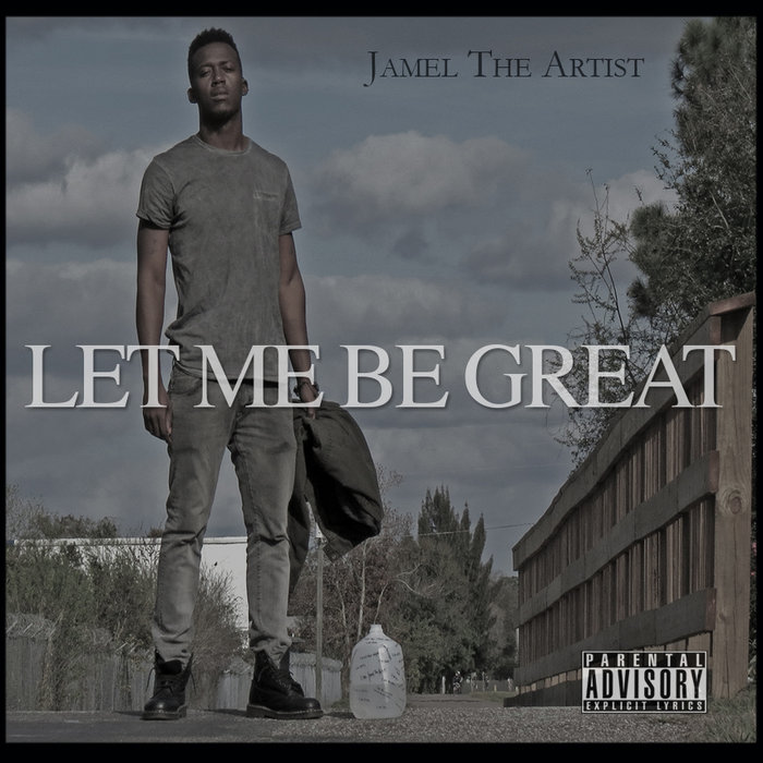 Let Me Be Great | JamelTheArtist