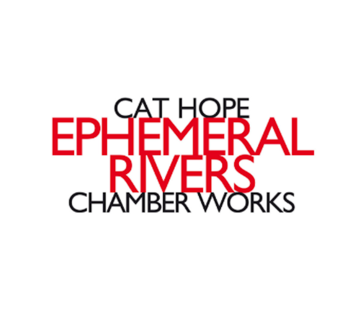 Ephemeral Rivers [studio album] | Music by Cat Hope performed by ...