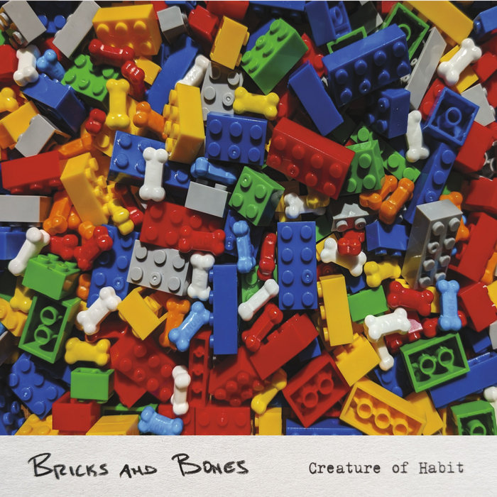 Creature of Habit | Bricks and Bones