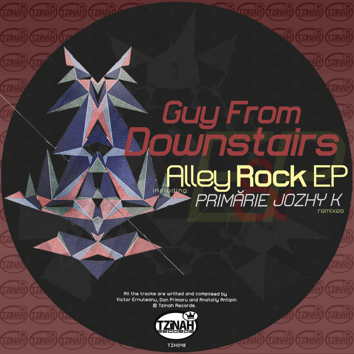 Alley Rock EP | Guy From Downstairs, Primarie, Jozhy K | Tzinah Records