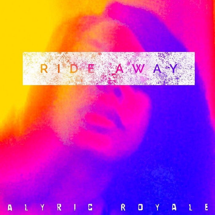 Ride Away | Alyric Royale